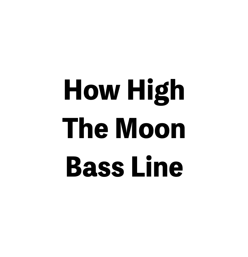 How high the moon Bass Line | Jazz Bass Score